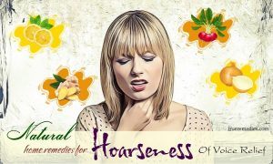 13 Natural Home Remedies For Hoarseness Of Voice Relief